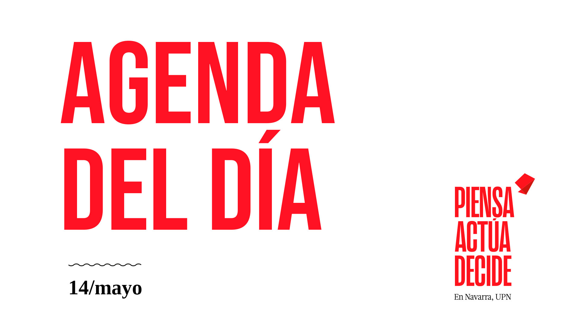 AGENDA DEL DÍA - 14 DE MAYO - UPN